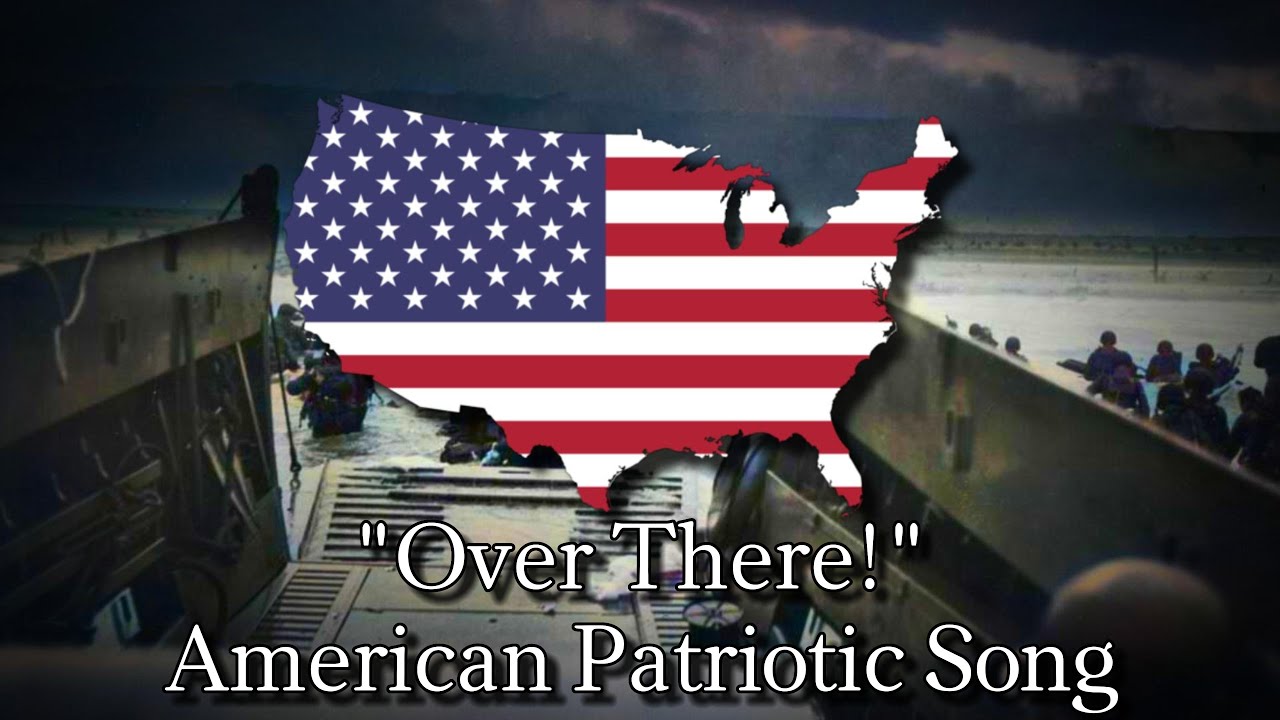"Over There!"- American Patriotic Song (Rare Version) [VE-DAY] - YouTube
