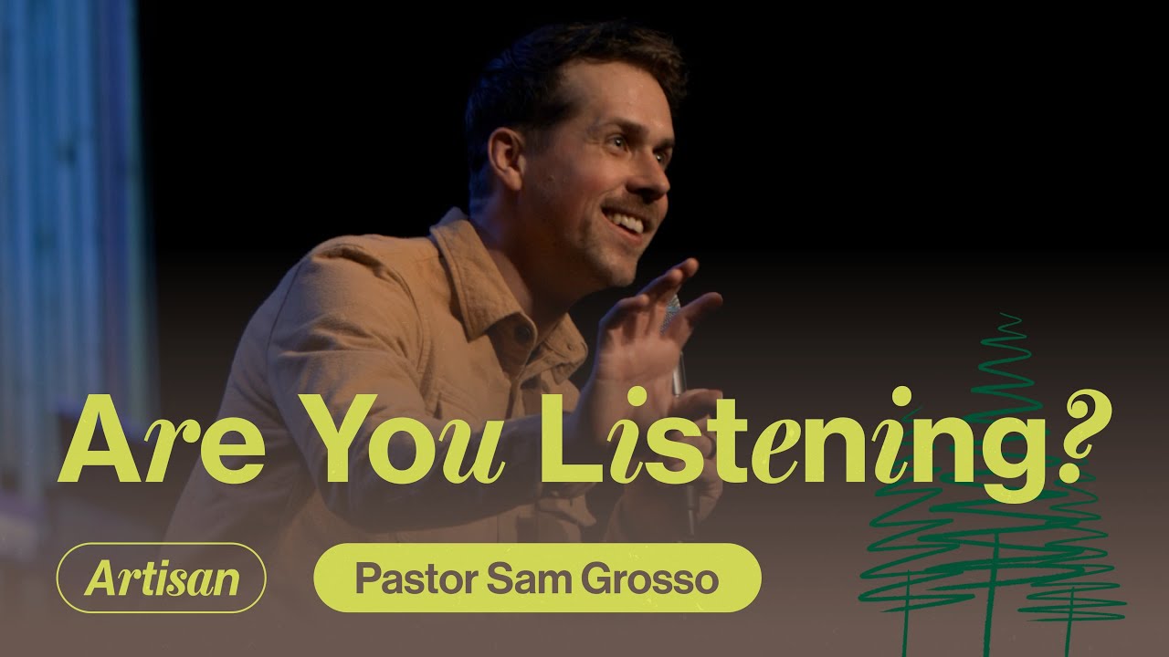 Are You Listening? | Pastor Sam Grosso - YouTube