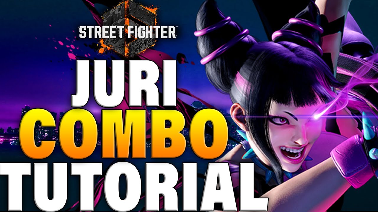 Street Fighter 6 Juri Combos - Street Fighter 6 Juri Combo Guide - YouTube