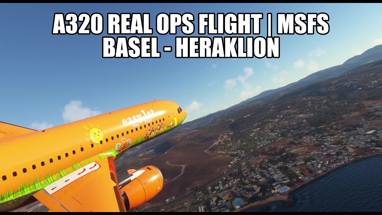 A320 Real Ops Flight - Basel to Heraklion | FlyByWire A32NX & VATSIM in MSFS 2020 - YouTube