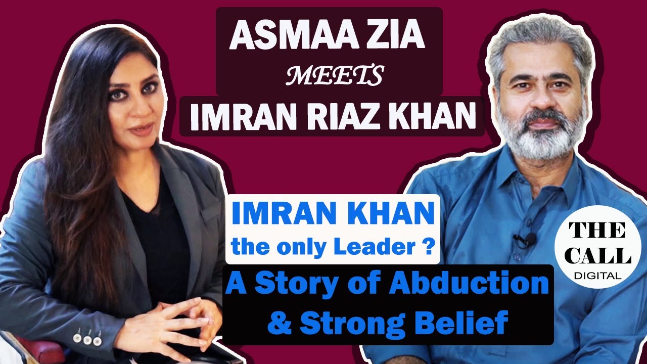 |Imran Riaz Khan Story of Abduction and Strong Belief| Asmaa Zia Meets ...