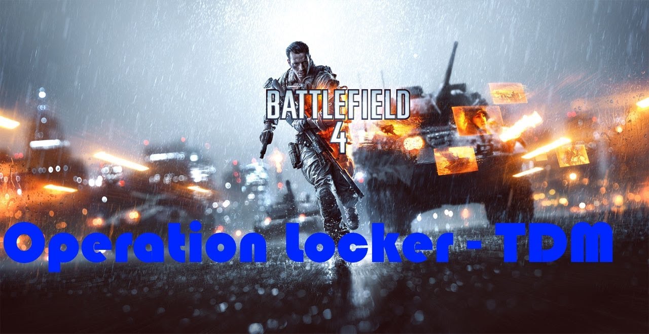 BF4-Operation Locker Epic TDM - YouTube