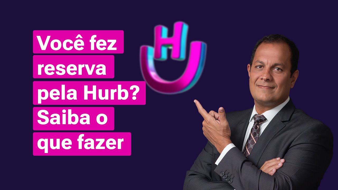 Advogado analisa e dá dicas de como resolver reservas da Hurb - YouTube