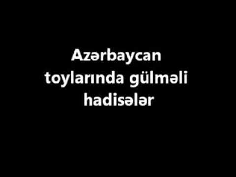 Azərbaycan toylarından gülməli hadisələr