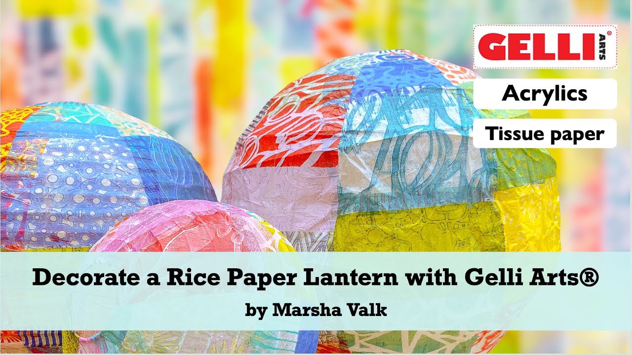 Decorate Rice Paper Lamps with Gelli Arts® Printed Tissue Paper by ...