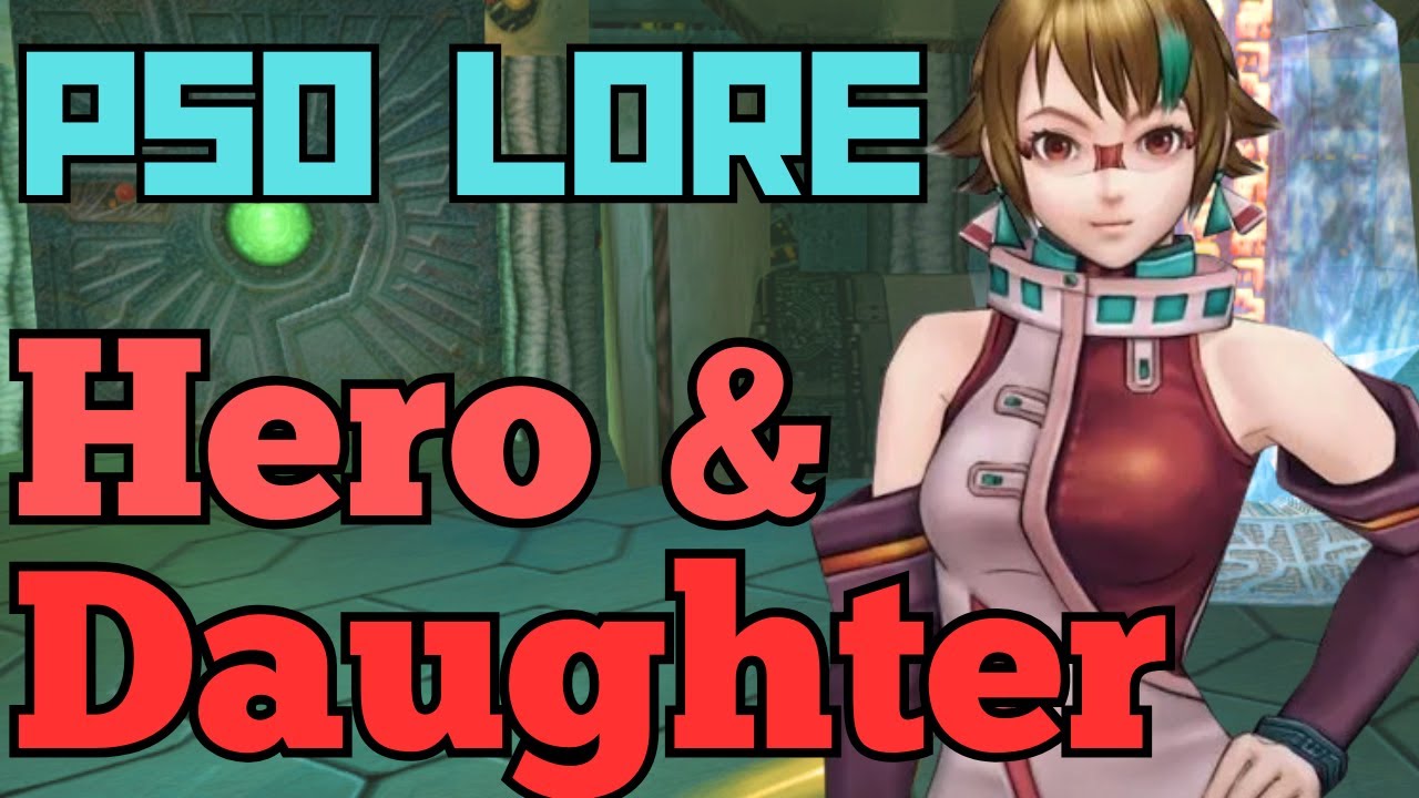 Phantasy Star Online Lore: Hero & Daughter - YouTube