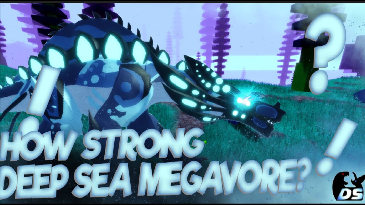 Roblox Dinosaur Simulator - How Strong Is Deep Sea Megavore? [New ...