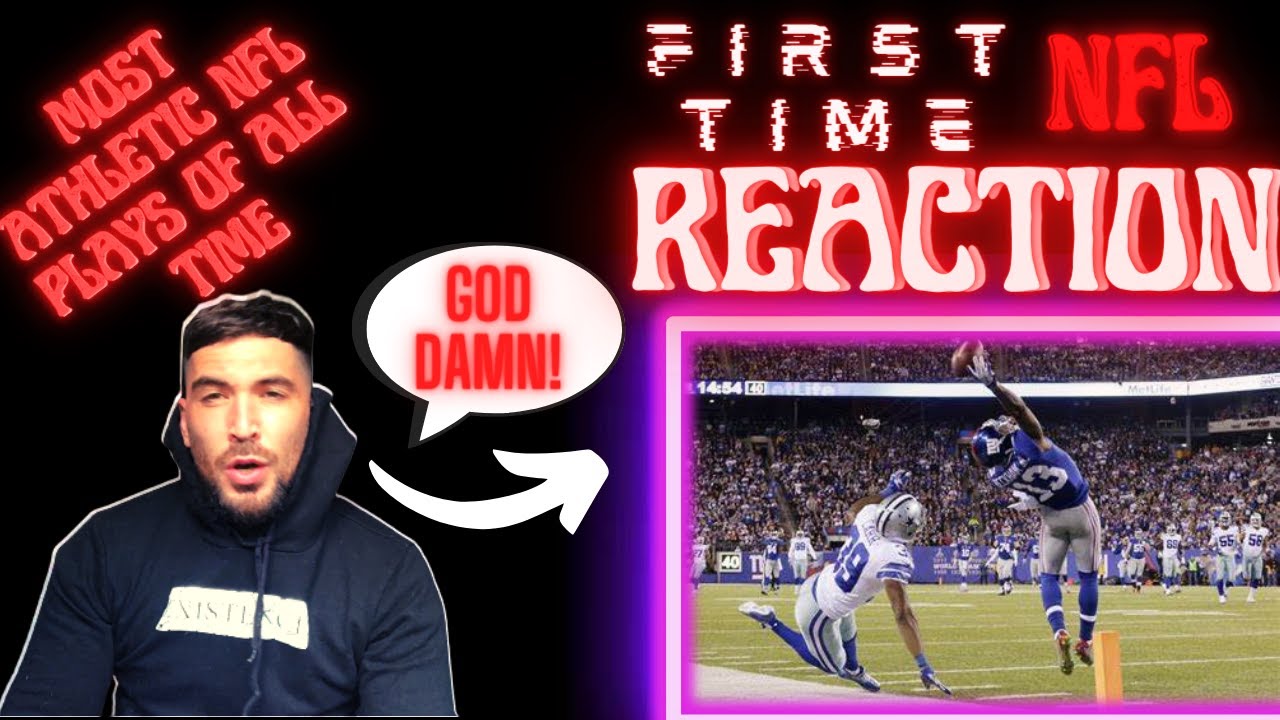 BRITISH GUY FIRST TIME REACTION TO NFL *Nfl Most Athletic Plays Of All ...
