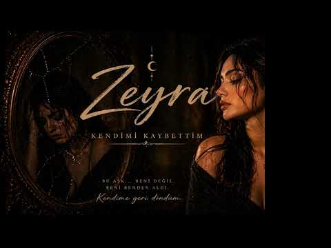 Zeyra – Kendimi Kaybettim