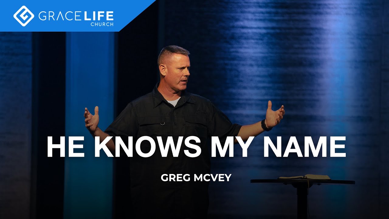 He Knows My Name: Greg McVey - YouTube