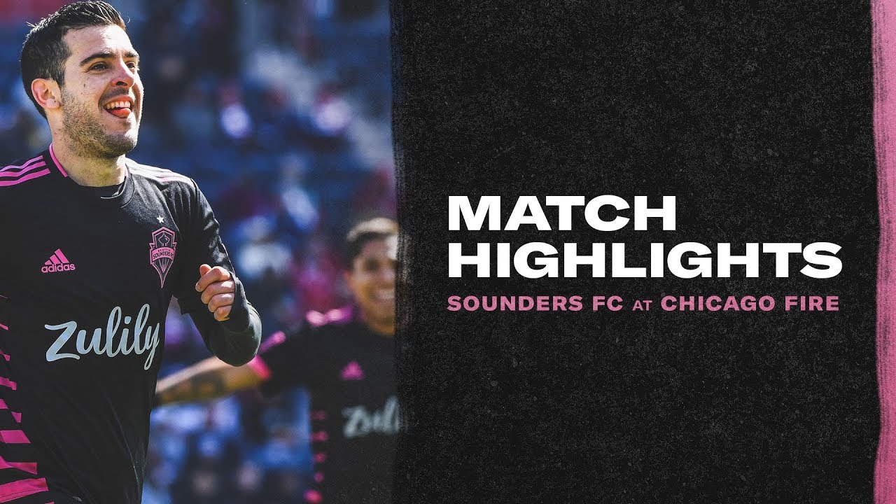 HIGHLIGHTS: Seattle Sounders FC at Chicago Fire | March 16, 2019 - YouTube