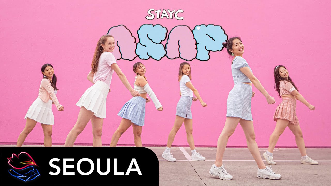 STAYC (스테이씨) - ASAP Dance Cover 댄스커버 // SEOULA - YouTube