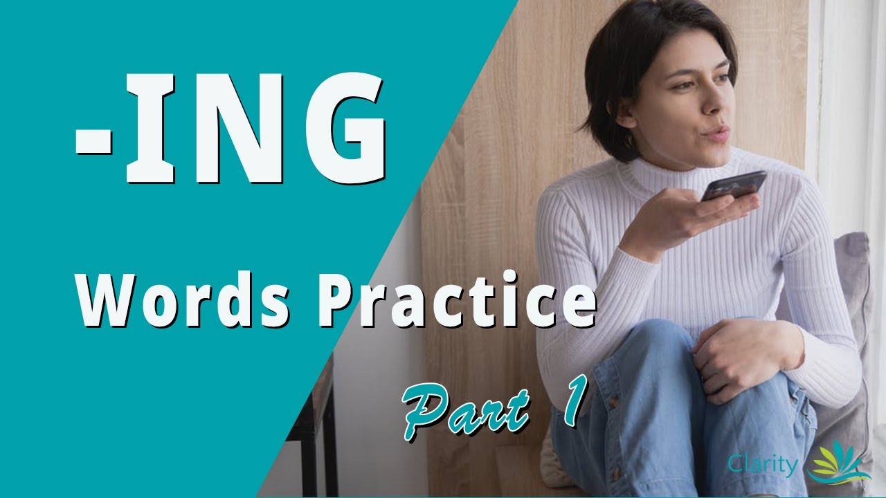 Practice Pronouncing the -ING' sound in Standard American English ...