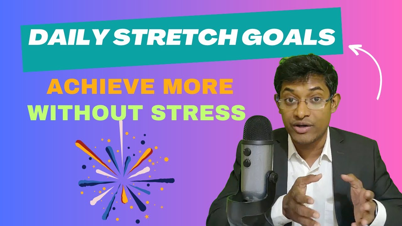 How to Intelligently set Daily Stretch Goals - YouTube