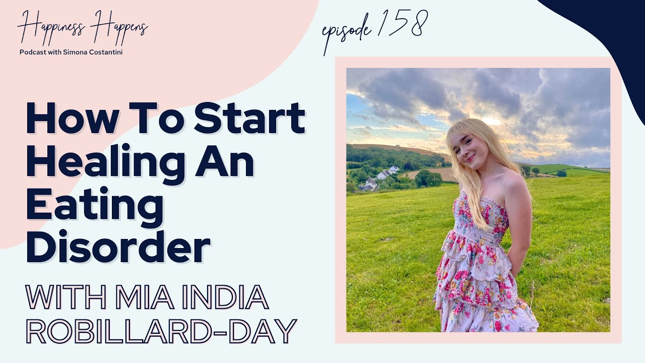 How to start healing an eating disorder | Mia India Robillard-Day and ...