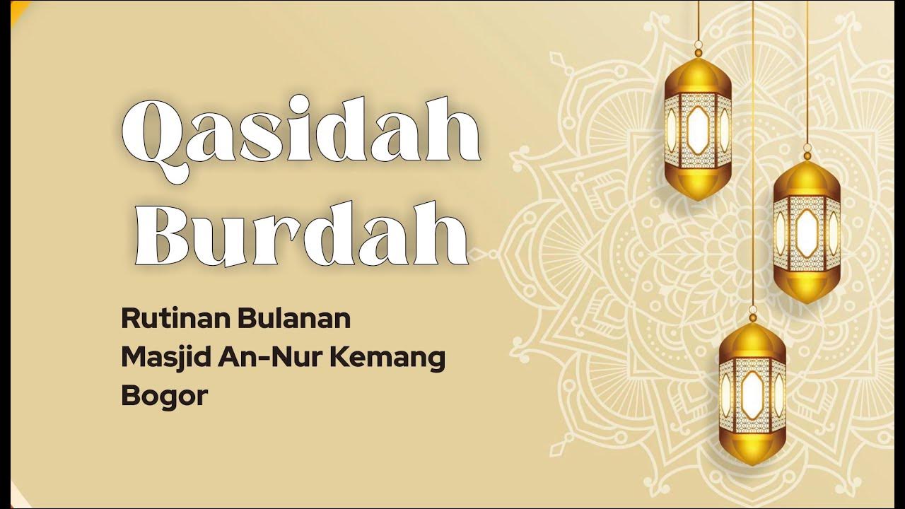 HIGHLIGHT QASIDAH BURDAH - RUTINAN BULANAN MASJID AN-NUR KEMANG BOGOR - YouTube