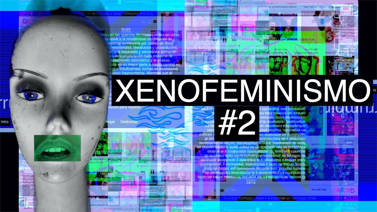 XENOFEMINISMO - INTERRUMPIR (LABORIA CUBONIKS) #2 - YouTube
