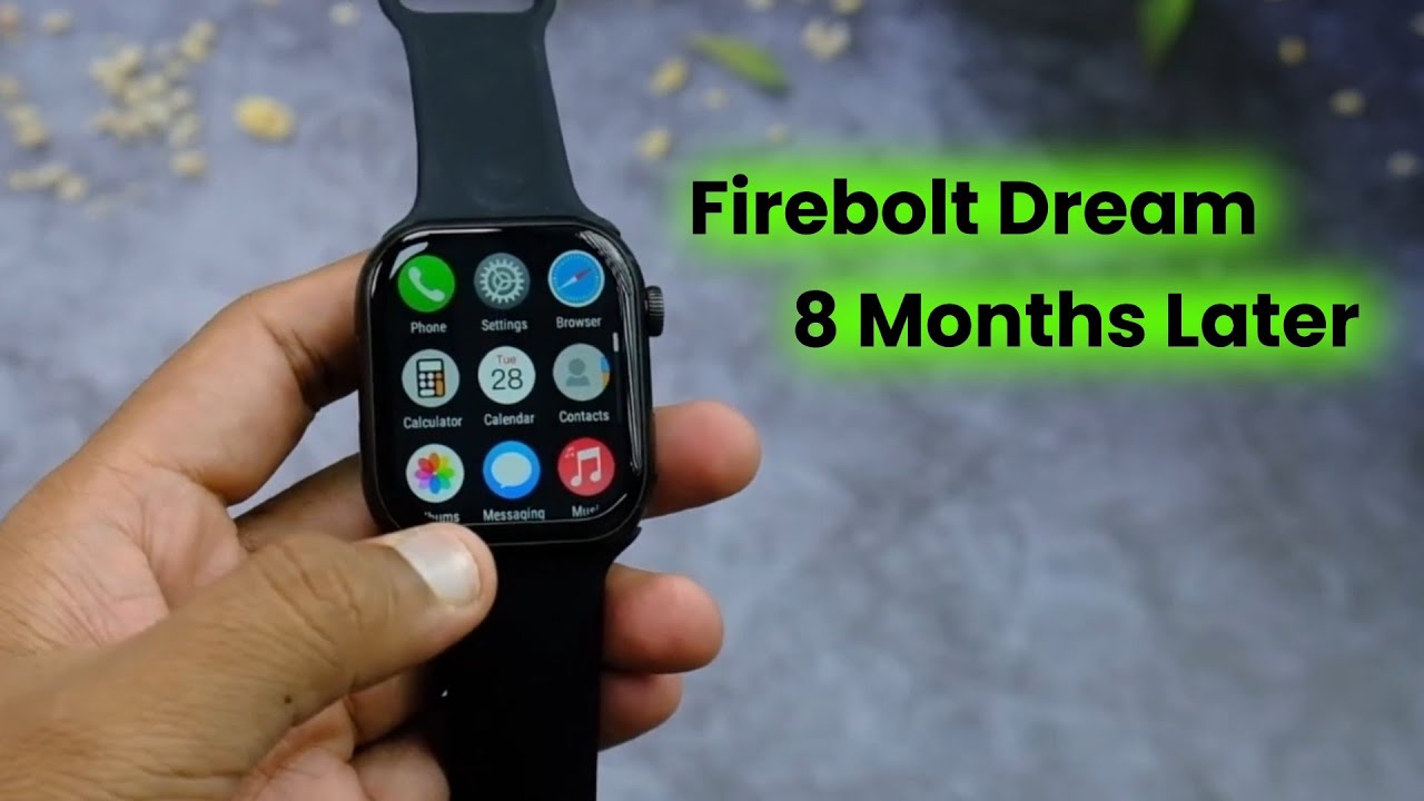 Firebolt Dream Smartwatch 8 Month Later Review - YouTube
