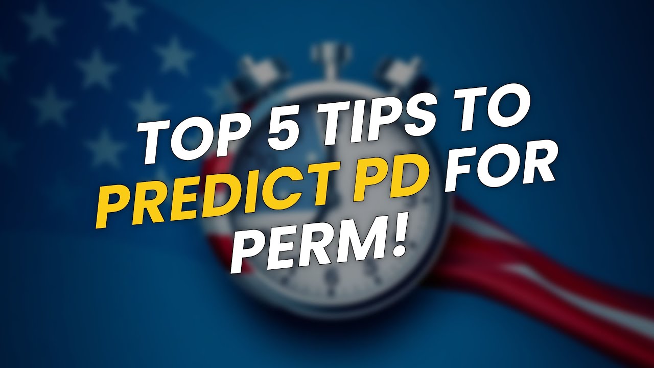 TOP 5 Tips to Predict Your PERM Priority Date for 2025! 📅 - YouTube