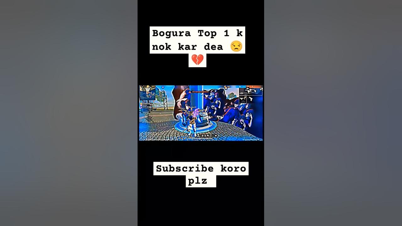 bogura Top 1 k nok kar dea #freefire #tondaegamer #freefireclips #garenafreefire # ...