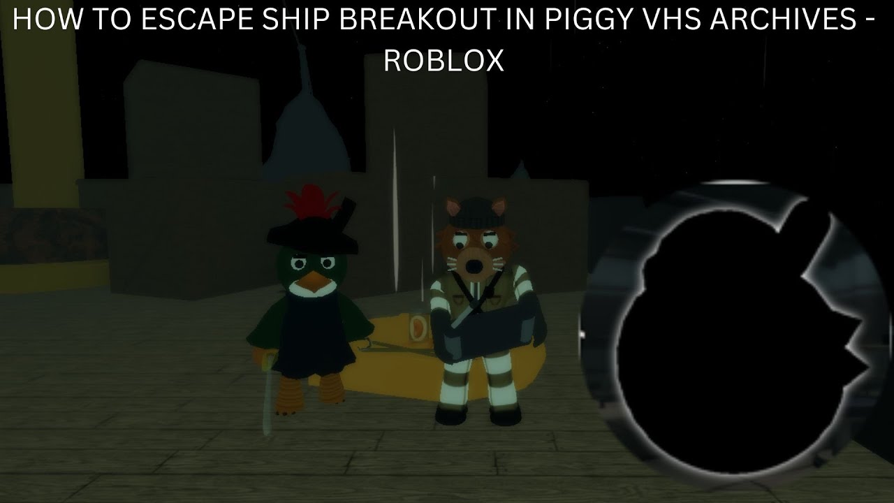 HOW TO ESCAPE SHIP BREAKOUT MAP IN PIGGY VHS ARCHIVES - ROBLOX - YouTube