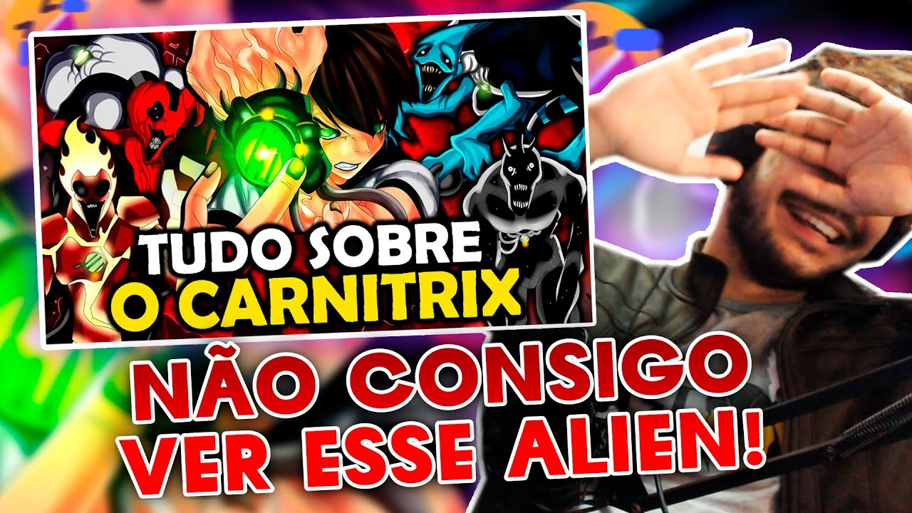 (ESSE É O MAIS SINISTRO!) REACT TUDO SOBRE A ORIGEM DO CARNITRIX - BEN ...