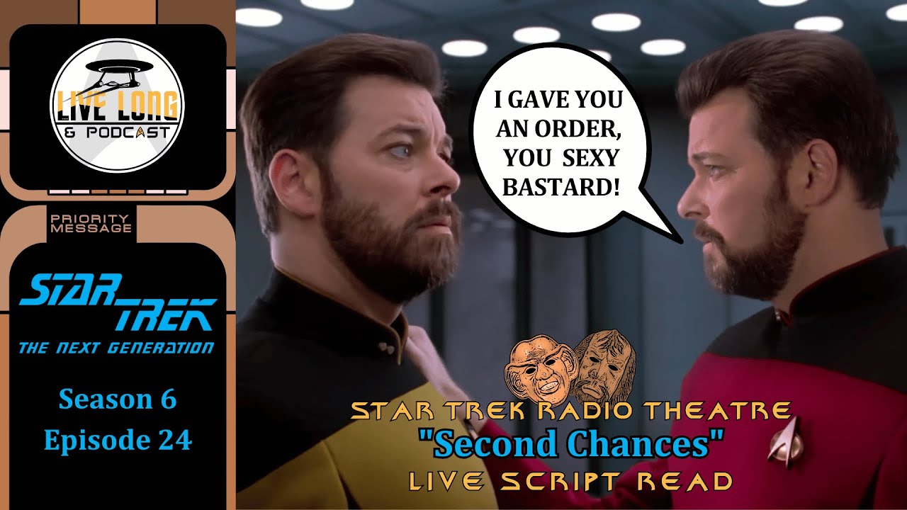 Star Trek Radio Theatre E23: "Second Chances" (TNG) Live Script Read ...