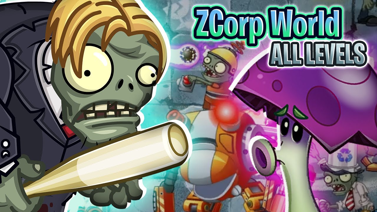 🏢 ZCorp 👩‍💼 (Normal Mode 😊 | Secret Realm) - ALL LEVELS | PvZ 2 China ...