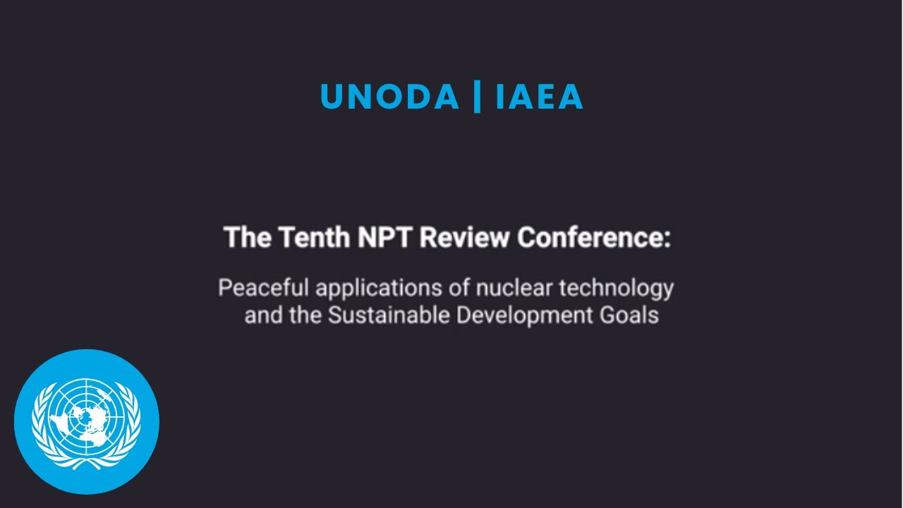 Peaceful applications of nuclear energy and the NPT - Event | UNODA ...