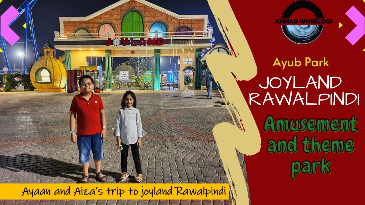 Joyland Rawalpindi Amusement and Theme Park | Super Space | Ayub Park | Ahmad Wheelogs | - YouTube