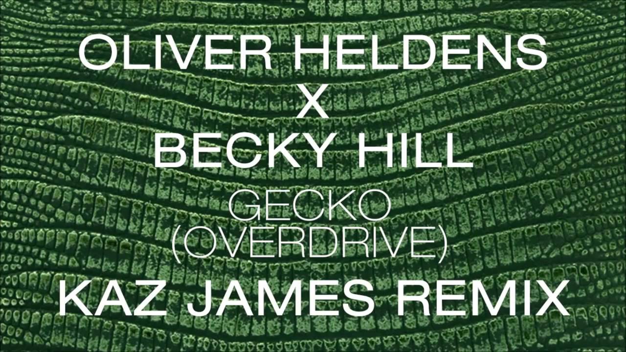 Oliver Heldens X Becky Hill Gecko Overdrive Kaz James Remix - YouTube