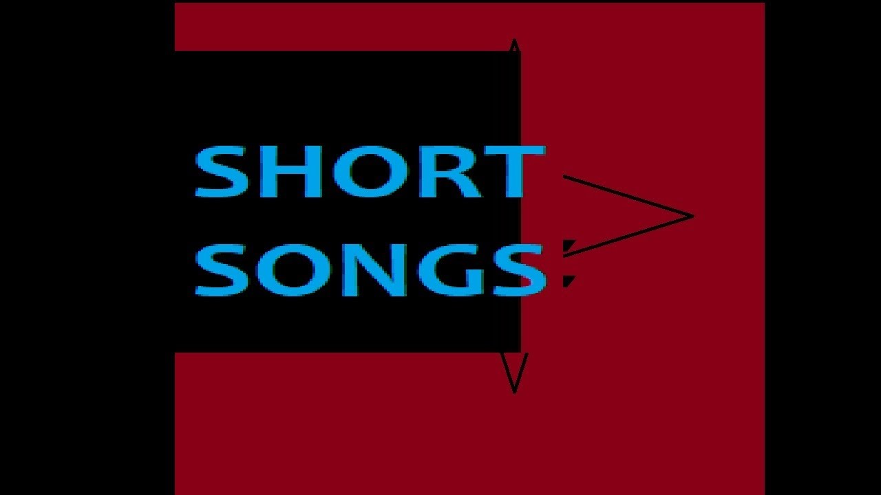 short songs - YouTube