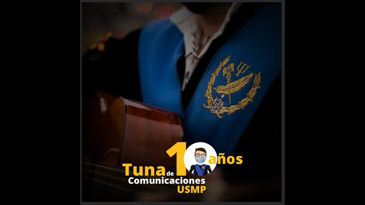 TUNA COMUNICACIONES USMP 10 AÑOS LEGENDARIOS - YouTube