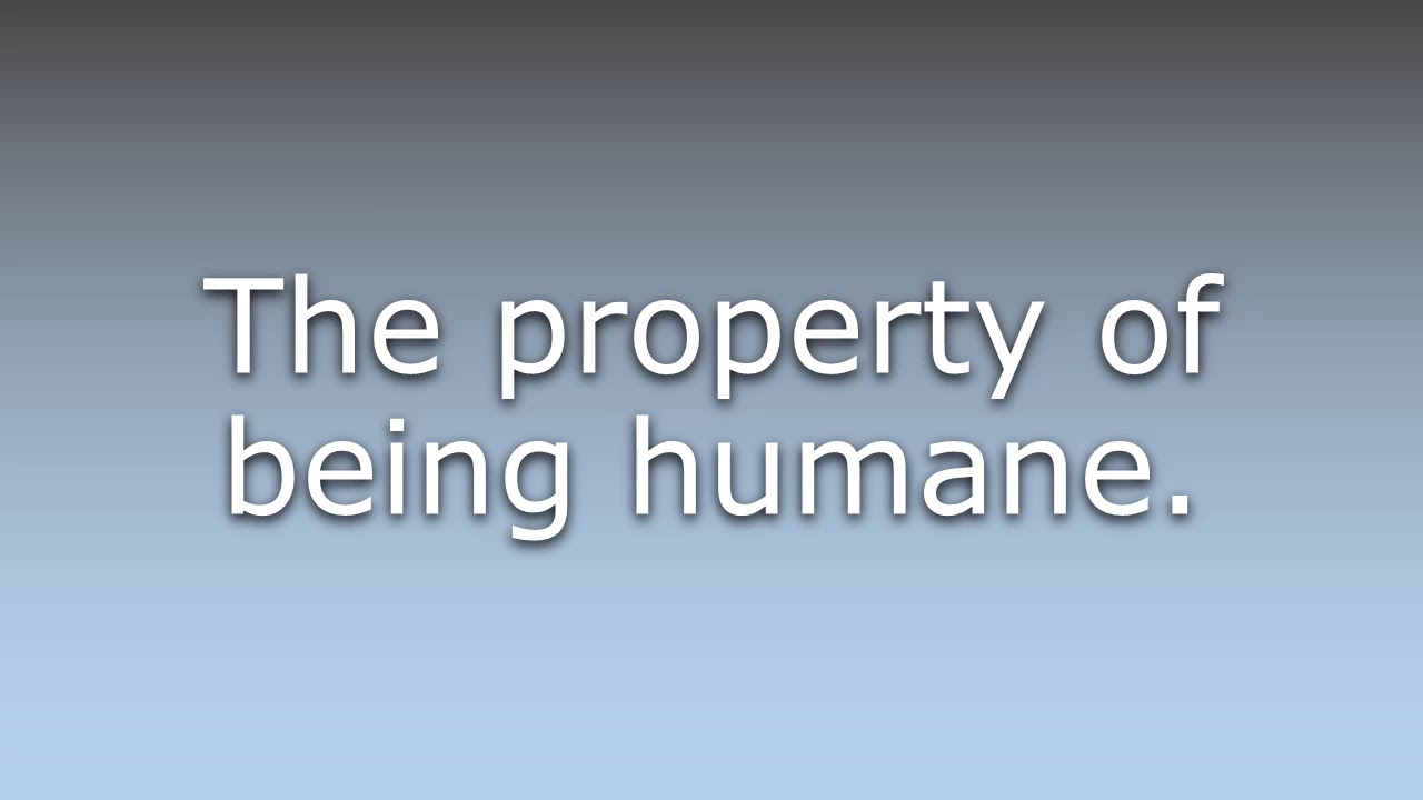 What does Humaneness mean? - YouTube