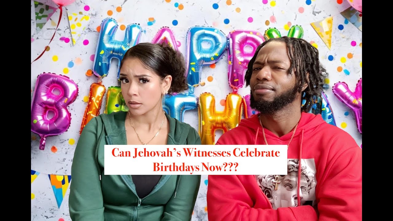 Can Jehovah's Witnesses Finally Celebrate Birthdays?? Possible New ...