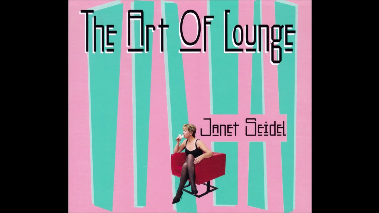Janet Seidel - To Say Goodbye (Pra Dizer Adeus) - The Art Of Lounge vol ...