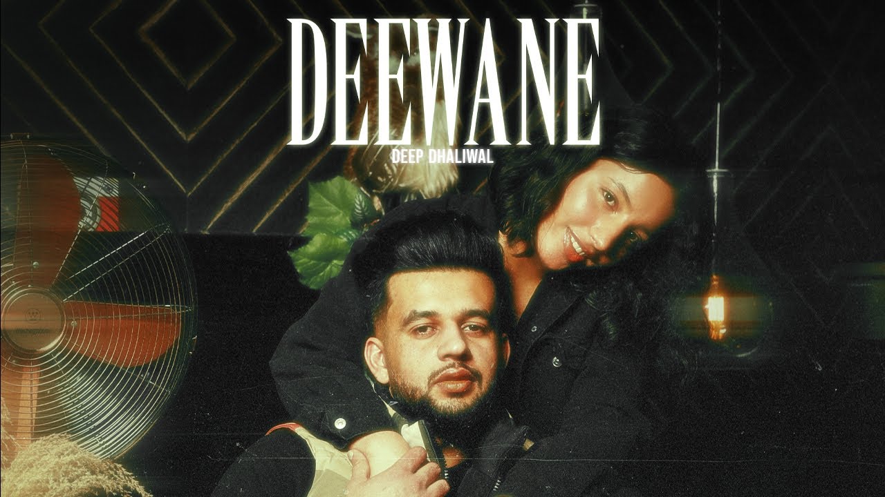 DEEWANE (Official Video) | Deep Dhaliwal | Arsh Heer - YouTube