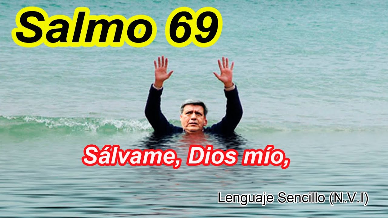 SALMO 69 SÁLVAME OH DIOS -NVI- Nueva Versión Internacional - YouTube Music