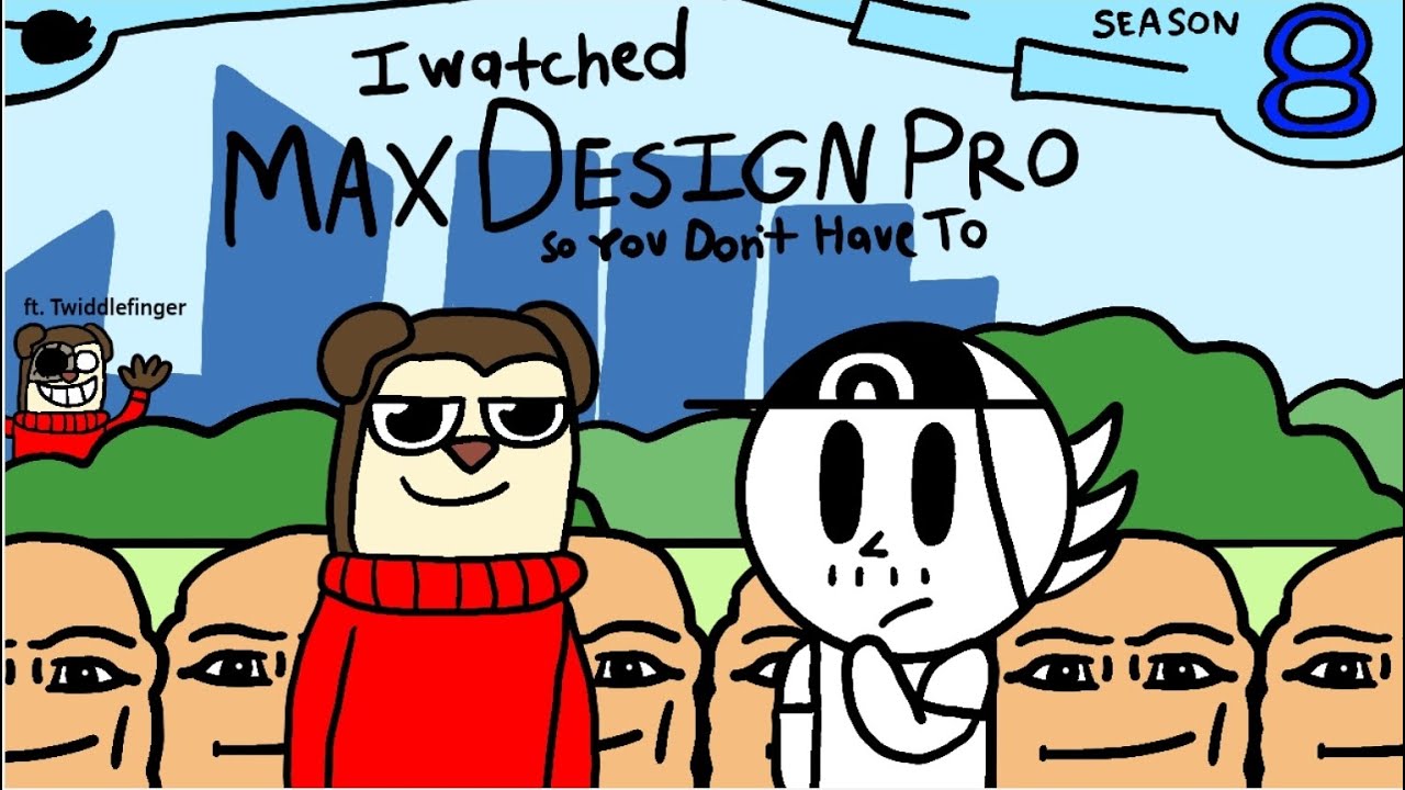 I Watched Max Design Pro So You Don't Have To (ft. Twiddlefinger) - YouTube