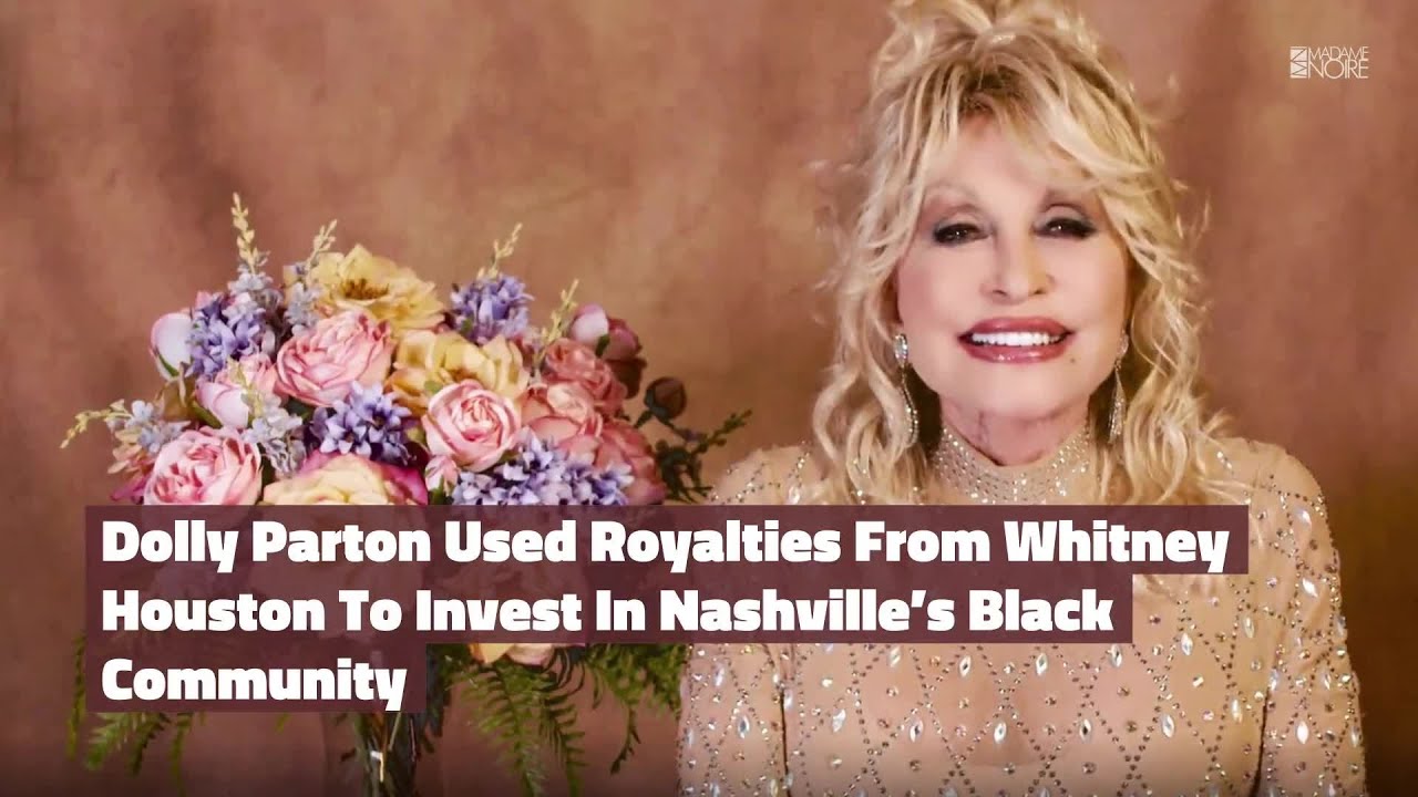 Dolly Parton Used Royalties From Whitney Houston To Invest In Nashville ...