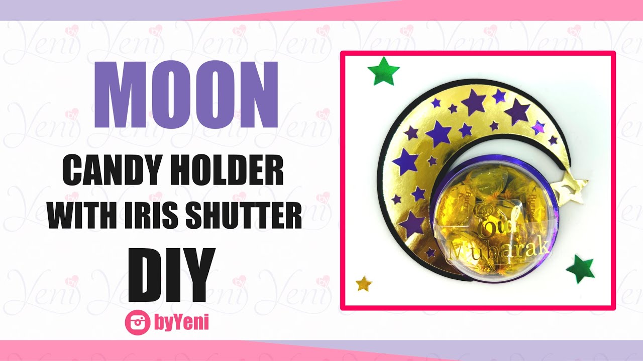 Moon candy holder with Iris Shutter - Ramadan - Eid Mubarak - Kareem ...