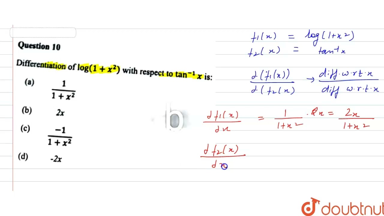 Differentiation Of Log 1 x 2 With Respect To Tan 1 x Is 12 Differentiation Of Log 1 x 2 With Respect To Tan 1 x Is 12
