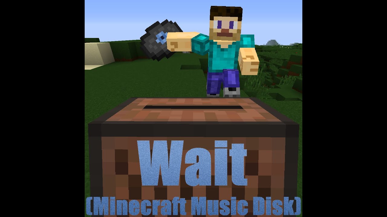 Tyme Pack- Remake - Wait (Minecraft Music Disk) - YouTube