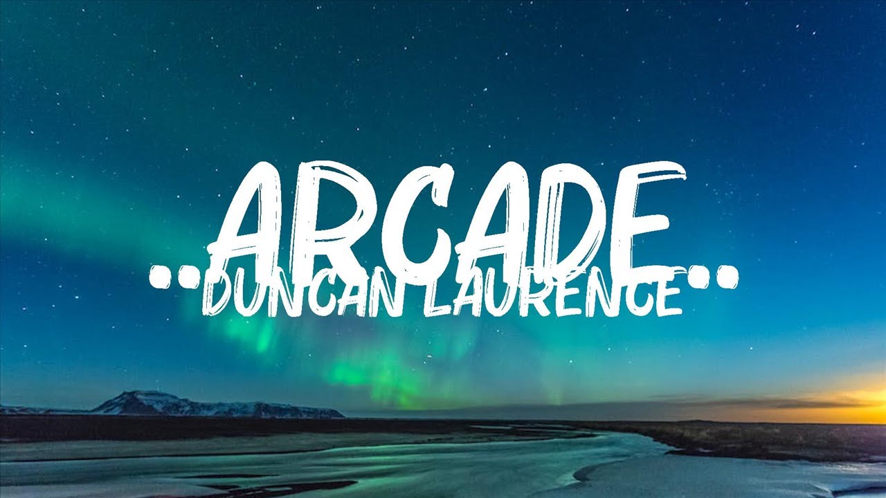 Duncan Laurence -..Arcade.. (Lyrics) ft. Fletcher | Marshmello, Imagine ...