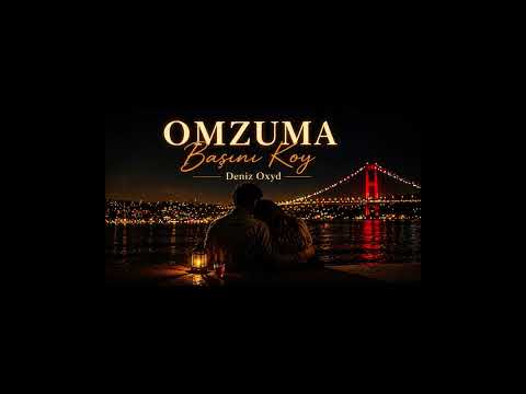 Omzuma Başını Koy – Deniz Oxyd (Official Video)