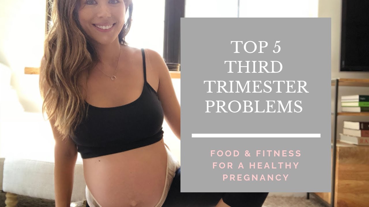 3rd trimester problems & what you can do - YouTube
