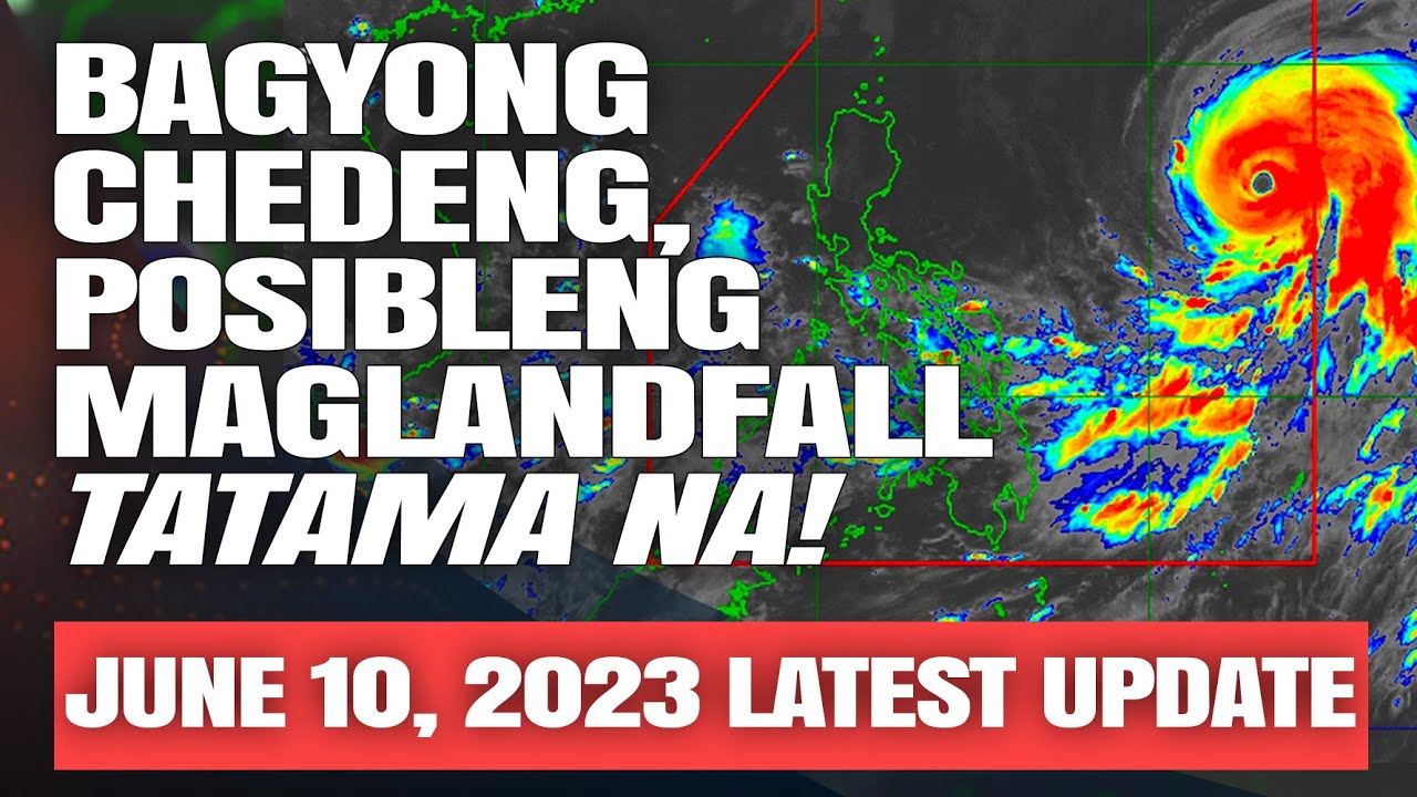 BAGYONG CHEDENG, POSIBLENG MAGLANDFALL ⚠️⛈️ PAGASA WEATHER FORECAST ...