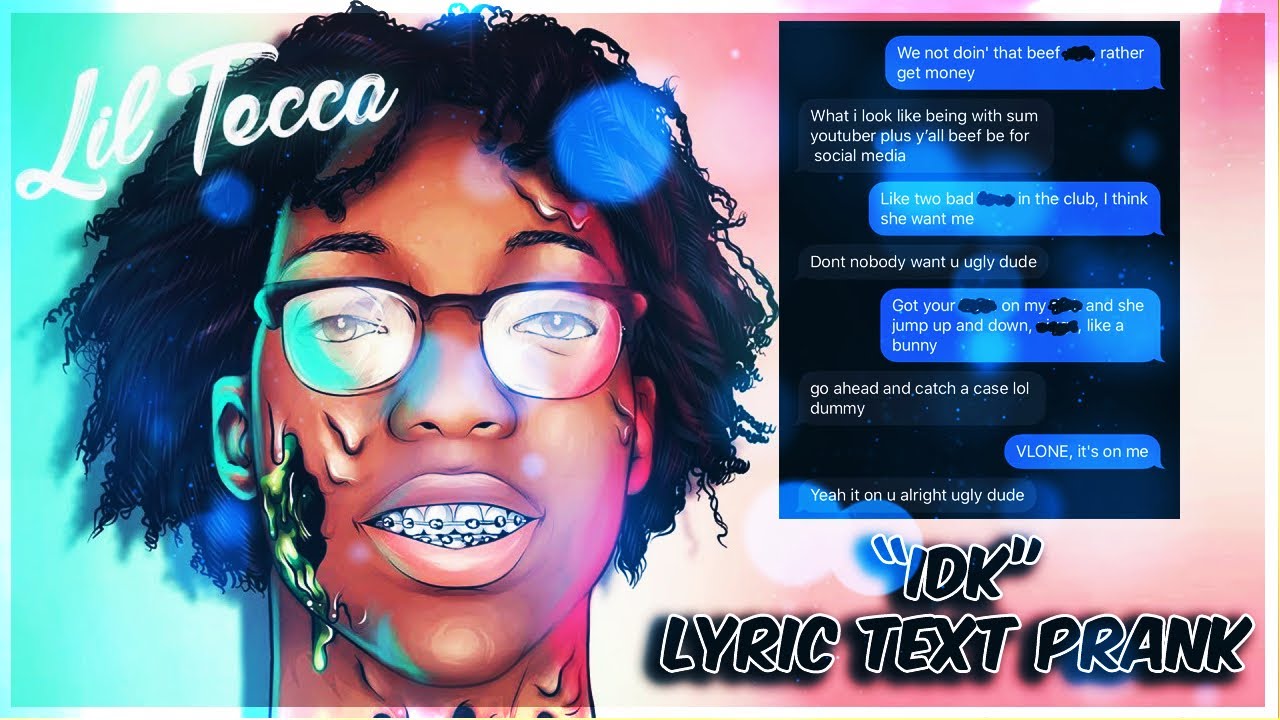 LIL TECCA "IDK" LYRIC TEXT PRANK ON EX GIRLFRIEND LIL BROTHER! - YouTube