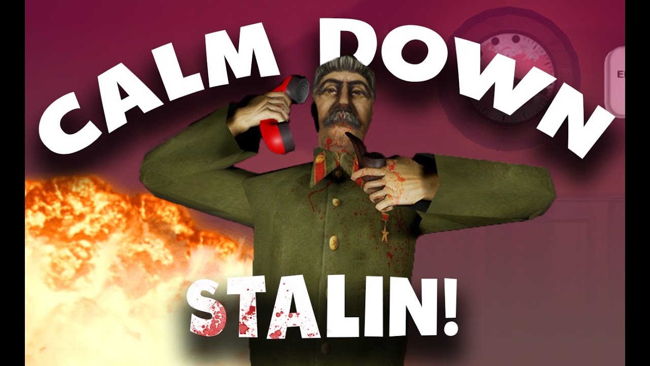 Is THIS How You Lead A NATION?! (Calm Down, Stalin) - YouTube