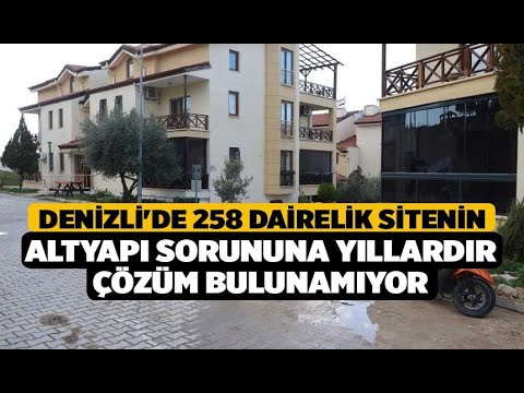Denizli'de 258 dairelik sitenin altyapı sorununa yıllardır... - Denizli Haberleri - HABERDENİZLİ.COM